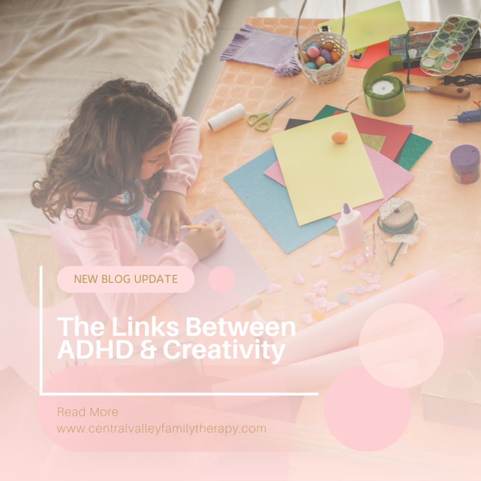 The Link Between ADHD and Creativity - Central Valley Family Therapy