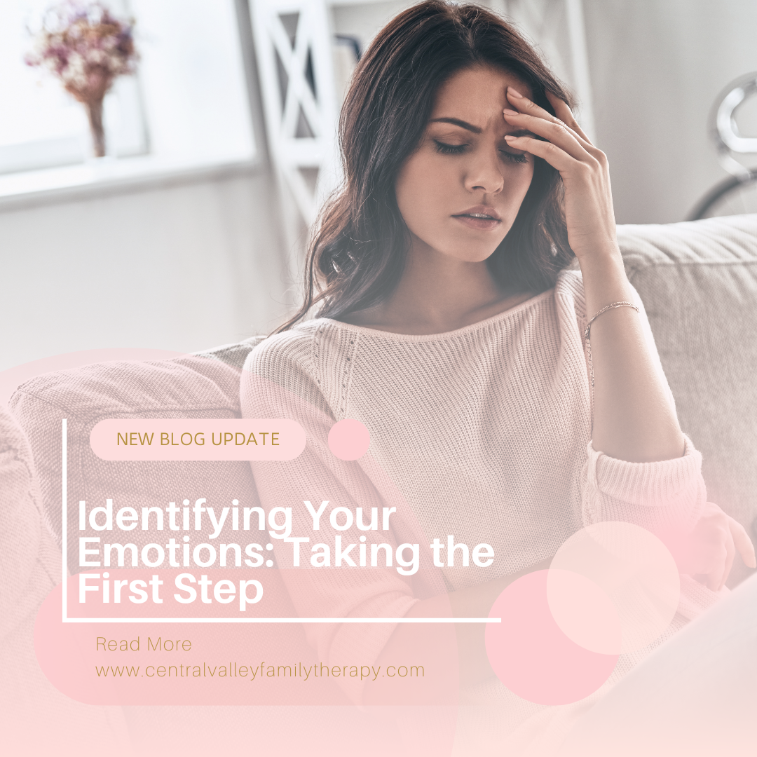 Identifying Your Emotions: Taking the First Step - Central Valley ...